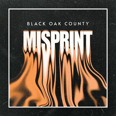 Black Oak County Anuncian Su Nuevo álbum “misprint” Disponible El 10 De Abril De 2026 Vía