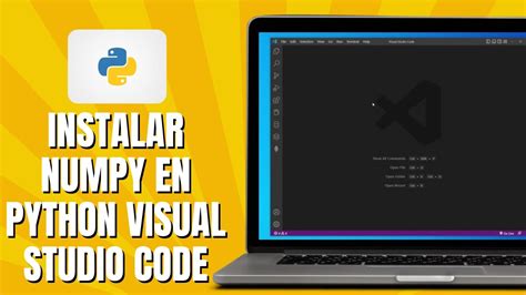 Cómo Instalar Numpy En Python Visual Studio Code Youtube