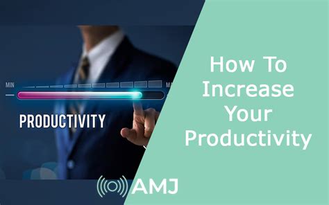 how to increase your productivity amj