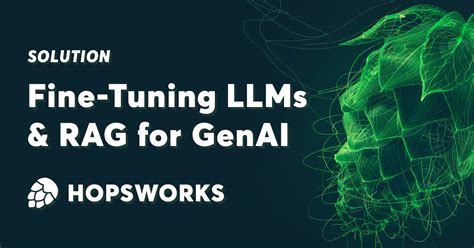 Hopsworks Solution Fine Tuning LLMs RAG For GenAI