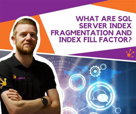 What Are Sql Server Index Fragmentation And Index Fill Factor Purple Frog Systems Purple
