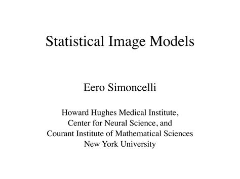 Nips2008 Tutorial Statistical Models Of Visual Images Ppt