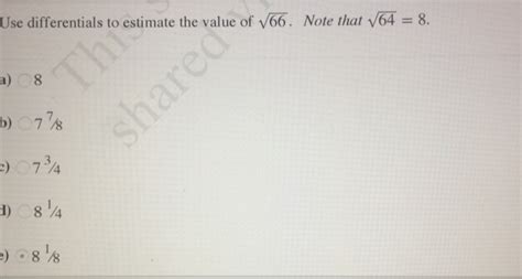 solved use differentials to estimate the value of squareroot