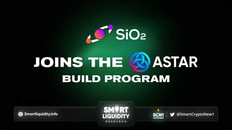 Sio2 Finance Joins Astars Build2earn Program Smart Liquidity Research