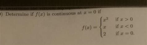 Solved Determine If F X Is Continuous At X If Chegg