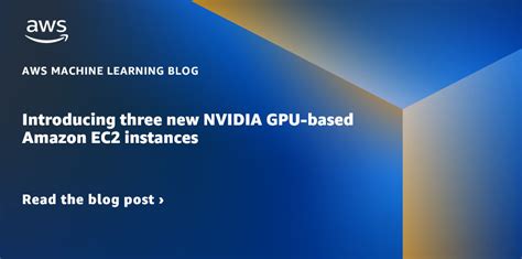 introducing three new nvidia gpu based amazon ec2 instances