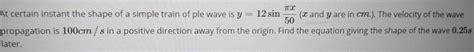 [answered] Tx At Certain Instant The Shape Of A Simple Train Of Ple Kunduz