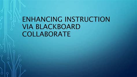 Cte Triton Enhancing Instruction Via Blackboard Collaborate Ppt