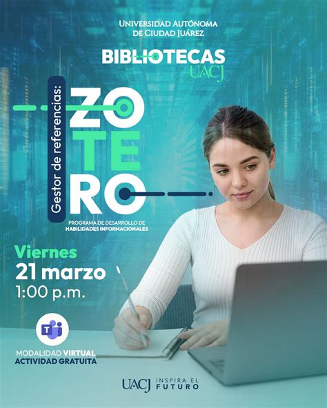 Bibliotecas UACJ - Gestor de referencias Zotero 💻📚 Invitamos al curso ...