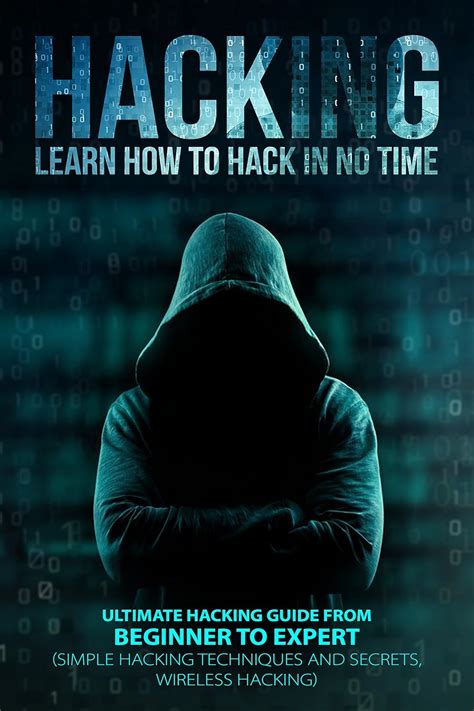 Hacking Learn How To Hack In No Time Ultimate Hacking Guide From Beginner To Expert Simple