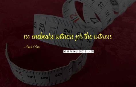 Paul Celan Quotes Wise Famous Quotes Sayings And Quotations By Paul Celan