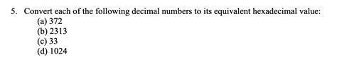 Solved Convert Each Of The Following Decimal Numbers To Chegg