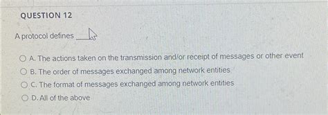 solved question 12a protocol definesa ﻿the actions taken on