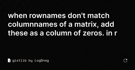 Gistlib When Rownames Dont Match Columnnames Of A Matrix Add These