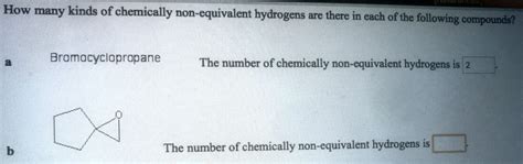 how many kinds of chemically non equivalent hydrogens are there in each