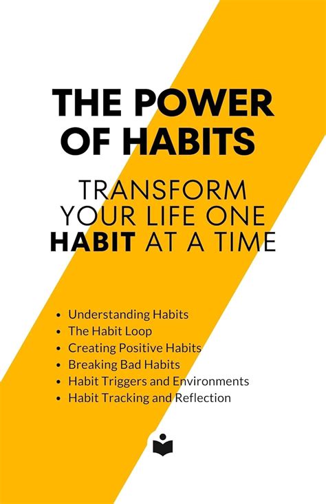 The Power Of Habits Transform Your Life One Habit At A Time Self Help