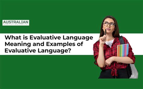 Explore Everything About Evaluative Language And Its Purpose