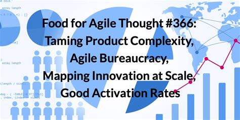 Food For Agile Thought 366 Taming Complexity Agile Bureaucracy