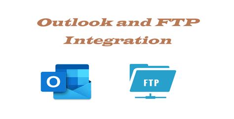 Best Free Way To Do Outlook And Ftp Integration Full Guide
