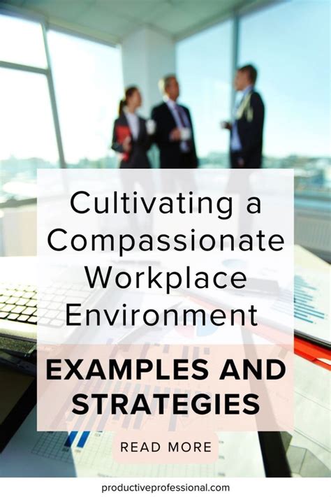 Nurturing Compassion Strategies For A Supportive Workplace The Productive Professional Video
