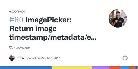 Imagepicker Return Image Timestampmetadataexif Info · Issue 80 · Expoexpo · Github