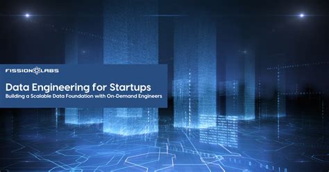Data Engineering For Startups Building A Scalable Data Foundation With On Demand Engineers