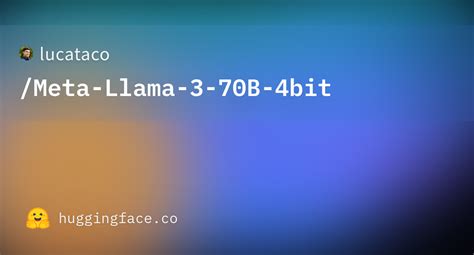 Lucatacometa Llama 3 70b 4bit · Hugging Face