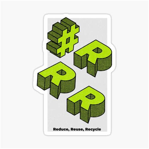 RRR Reduce Reuse Recycle Sticker By RecyclingZilla Redbubble