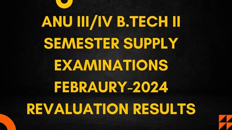 Anu Iiiiv Btech Ii Semester Febraury 2024 Revaluation Results