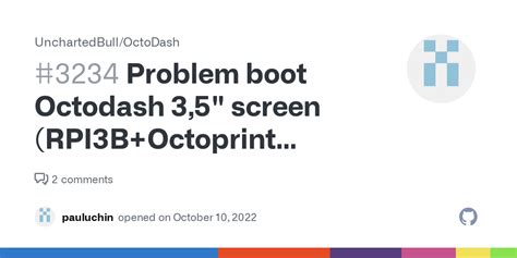Problem Boot Octodash 35 Screen Rpi3boctoprint Lasted Ver · Issue