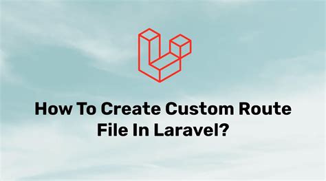 Create Custom Route Files In Laravel Code Wolfy