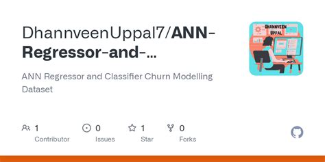 Github Dhannveenuppal7 Ann Regressor And Classifier Churn Modelling
