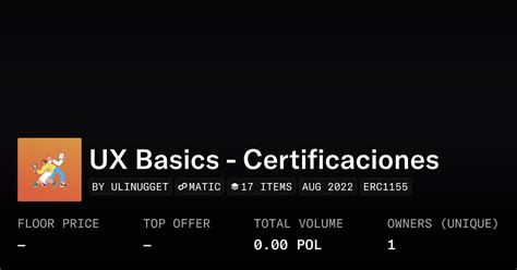 Ux Basics Certificaciones Collection Opensea