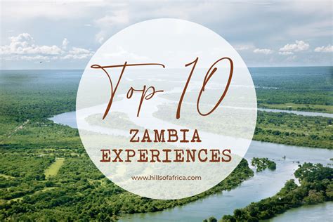Our Top 10 Ways To Experience Zambia Hills Of Africa