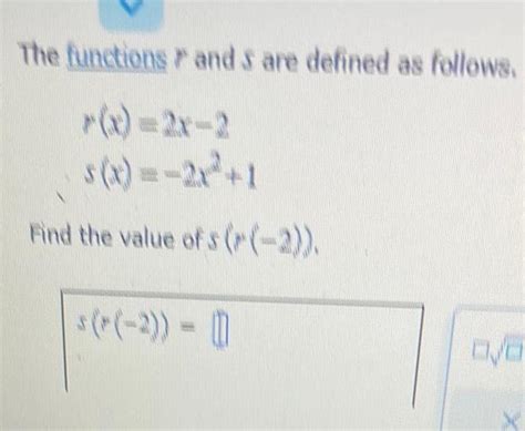 Answered The Functions And S Are Defined As Follows R X 2x 2 S X 2x 1