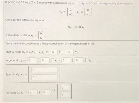 Solved 1 Point Let M Be A 2 X 2 Matrix With Eigenvalues A₁