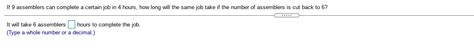solved if 9 assemblers can complete a certain job in 4