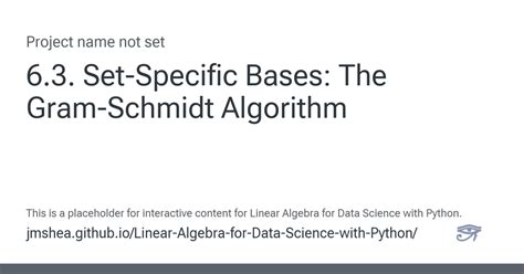 6 3 set specific bases the gram schmidt algorithm — linear algebra