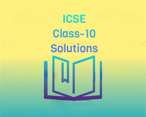 Icse Class 10 Questions With Solutions