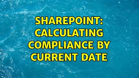 Sharepoint Calculating Compliance By Current Date Youtube
