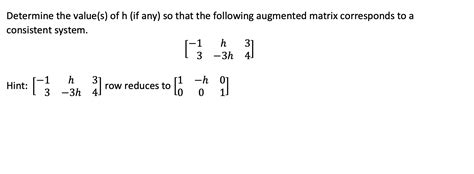 Solved Determine The Value S Of H If Any So That The Chegg Com