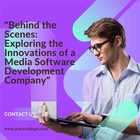 Behind The Scenes Exploring The Innovations Of A Media Software