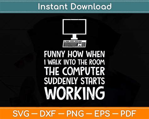 Funny Computer Starts Working Information Technology It Svg File Artprintfile