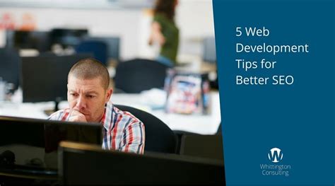 5 Web Development Tips For Better Seo