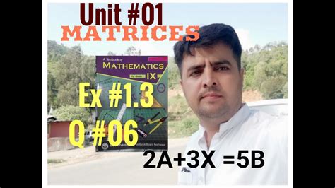 ex 1 3 q 06 class 9th maths kpk board 2a 3x 5b matrices