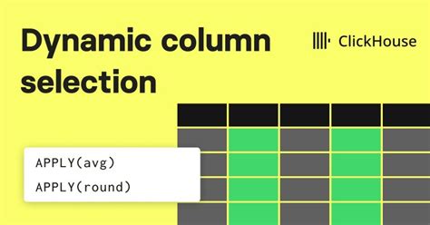 Clickhouses Dynamic Column Selection For Nyc Taxis Clickhouse Posted