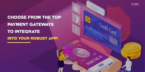 Choose From The Top Payment Gateways To Integrate Into Your Robust App