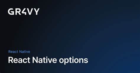 React Native Options Gr4vy