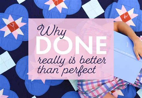 Why Done Really Is Better Than Perfect • Wife Made