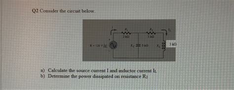 Solved Q2 ﻿Consider the circuit below.a) ﻿Calculate the | Chegg.com
